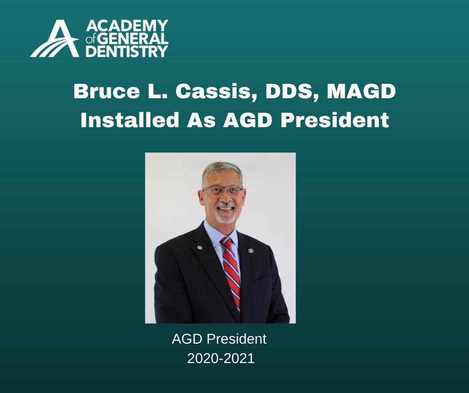 Bruce Cassis, DDS, MAGD, Begins Term as AGD President